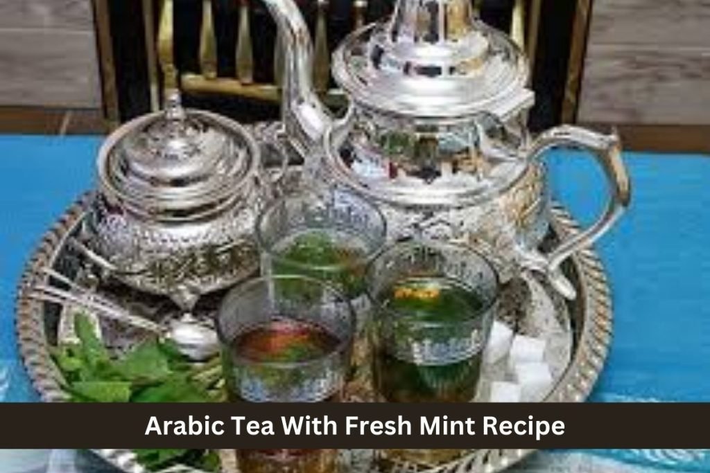 Arabic Tea With Fresh Mint Recipe - Birthday Stock