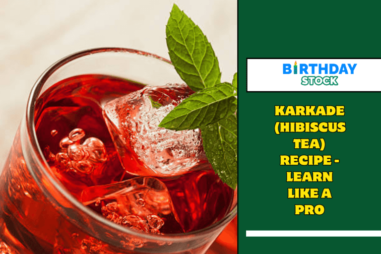 Karkade (Hibiscus Tea) Recipe - Learn Like A Pro - Birthday Stock