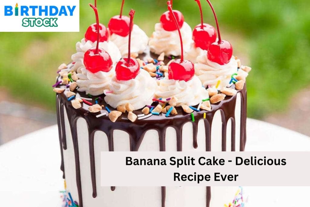 Banana Split Cake - Delicious Recipe Ever - Birthday Stock