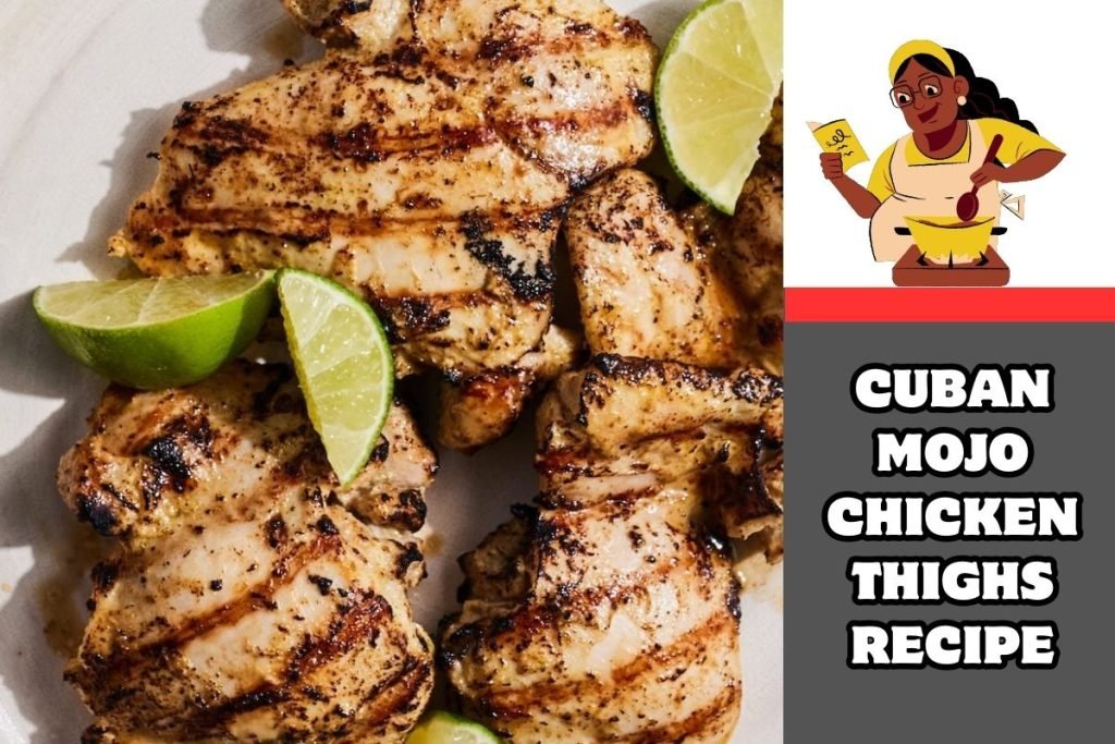 Cuban Mojo Chicken Thighs Recipe - Learn Like A Pro - Birthday Stock