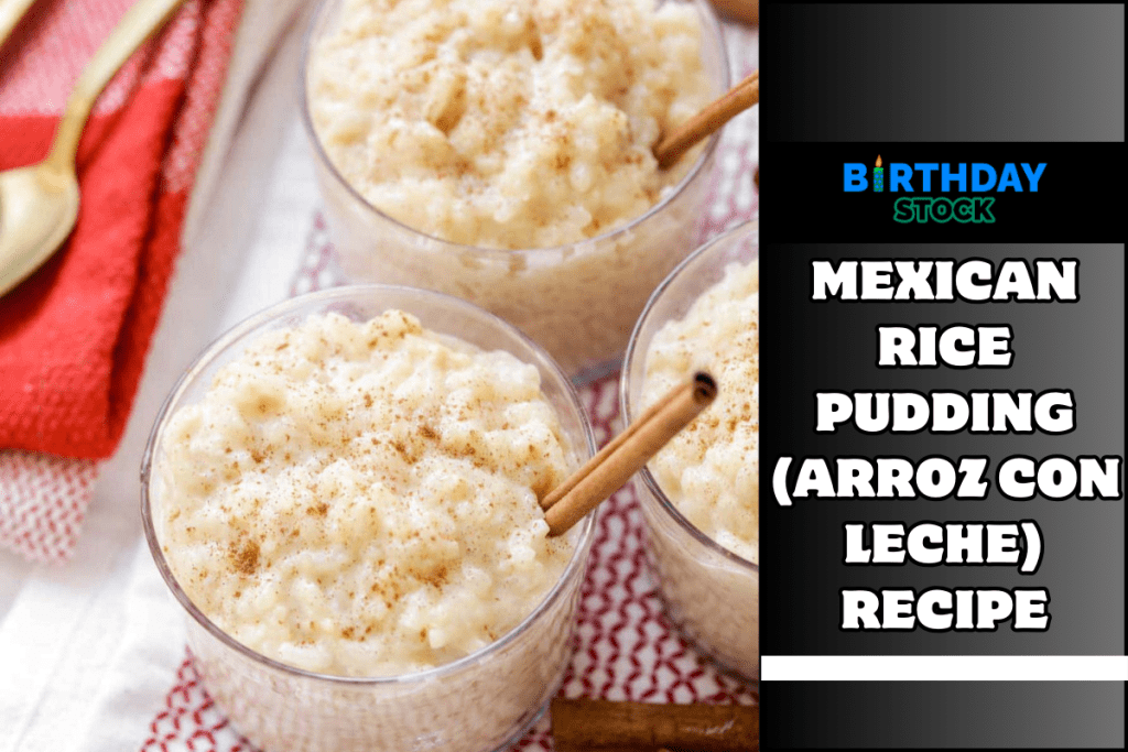 Mexican Rice Pudding (Arroz Con Leche) Recipe - Birthday Stock