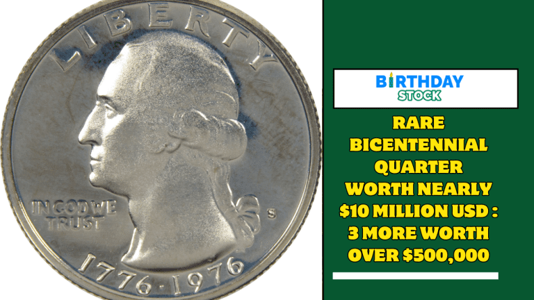 RARE Bicentennial Quarter Worth Nearly $10 Million USD : 3 More Worth Over $500,000 - Birthday Stock