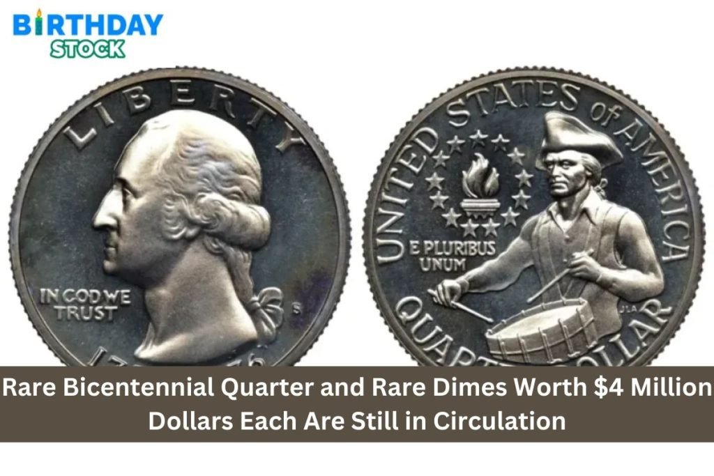 Rare Bicentennial Quarter And Rare Dimes Worth $4 Million Dollars Each Are Still In Circulation ...