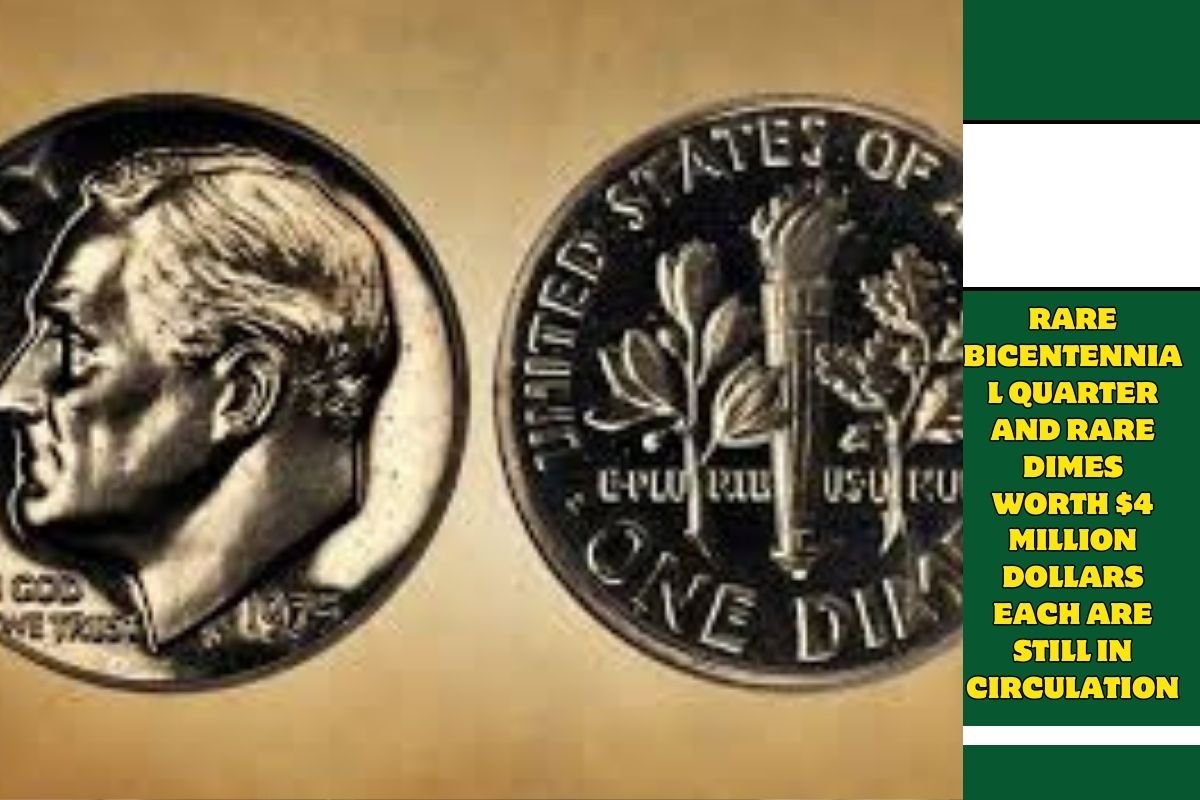 Rare Bicentennial Quarter And Rare Dimes Worth $4 Million Dollars Each Are Still In Circulation ...