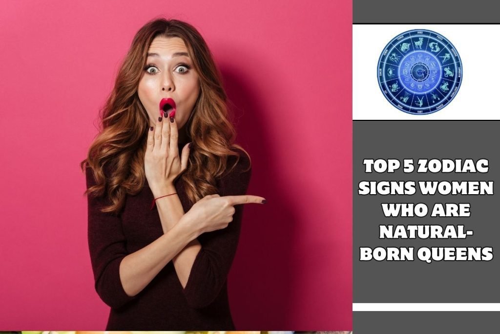 Top 5 Zodiac Signs Women Who Are Natural-Born Queens - Birthday Stock