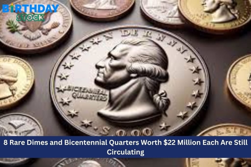 8 Rare Dimes And Bicentennial Quarters Worth $22 Million Each Are Still ...