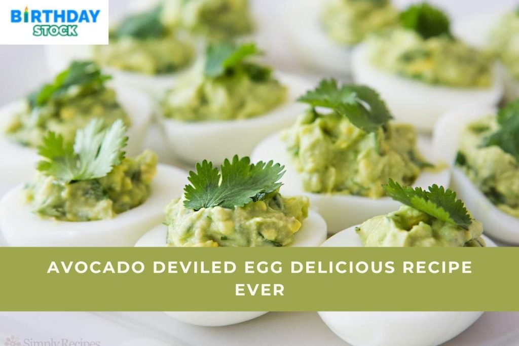Avocado Deviled Egg Delicious Recipe Ever - Birthday Stock