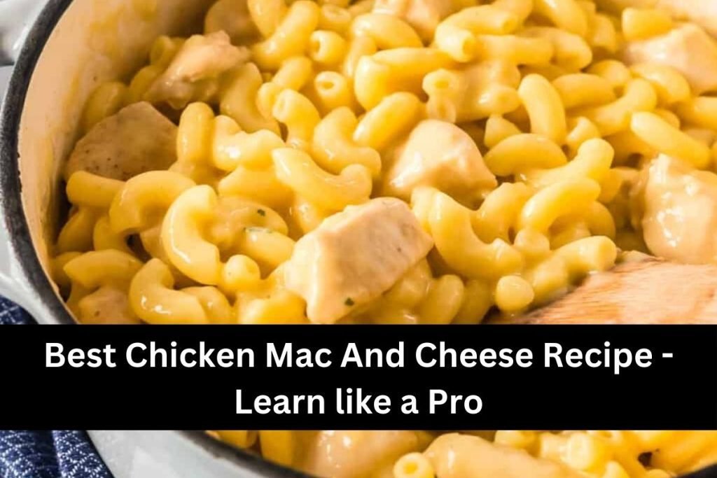 Best Chicken Mac And Cheese Recipe -Learn Like A Pro - Birthday Stock
