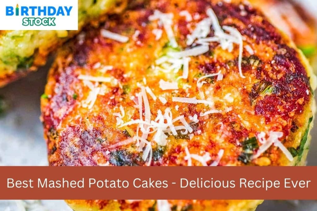 Best Mashed Potato Cakes - Delicious Recipe Ever - Birthday Stock