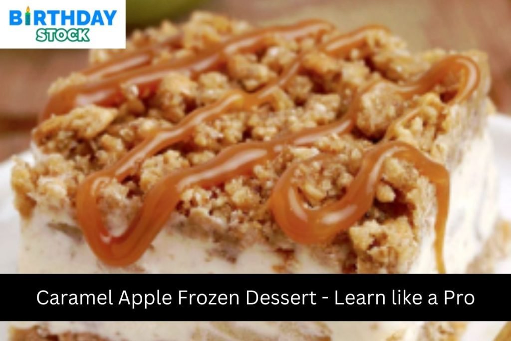 Caramel Apple Frozen Dessert - Learn Like A Pro - Birthday Stock