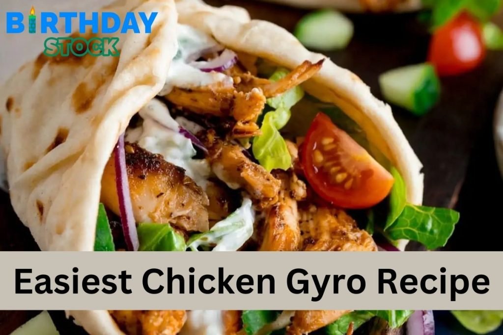 Easiest Chicken Gyro Recipe - Birthday Stock