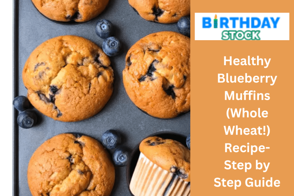Healthy Blueberry Muffins (Whole Wheat!) Recipe- Step By Step Guide ...