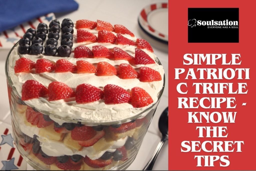 Simple Patriotic Trifle Recipe - Know The Secret Tips - Birthday Stock