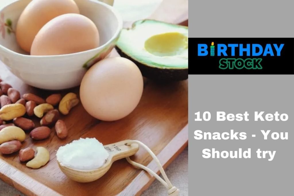 10 Best Keto Snacks - You Should Try - Birthday Stock