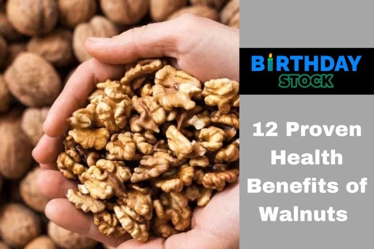 12 Proven Health Benefits Of Walnuts - Birthday Stock 12 Proven Health Benefits Of Walnuts - Birthday Stock