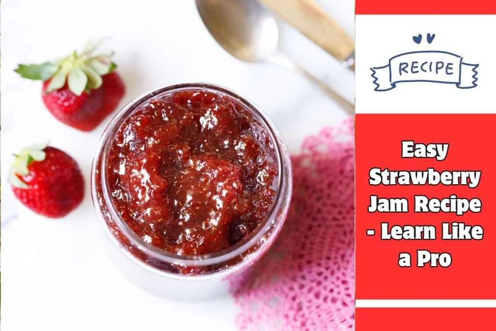 Easy Strawberry Jam Recipe - Learn Like A Pro - Birthday Stock
