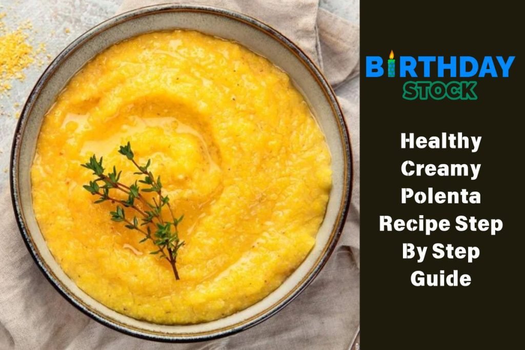 Healthy Creamy Polenta Recipe Step By Step Guide - Birthday Stock