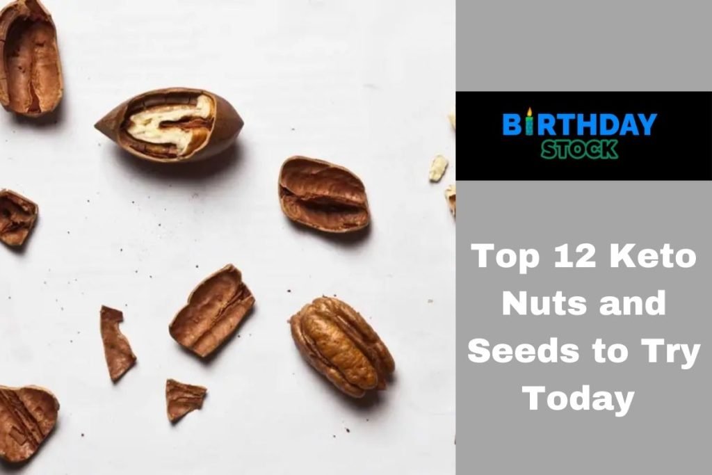 Top 12 Keto Nuts And Seeds To Try Today - Birthday Stock