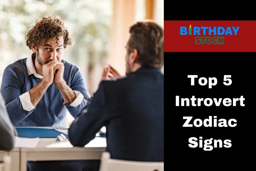 Top 5 Introvert Zodiac Signs - Birthday Stock