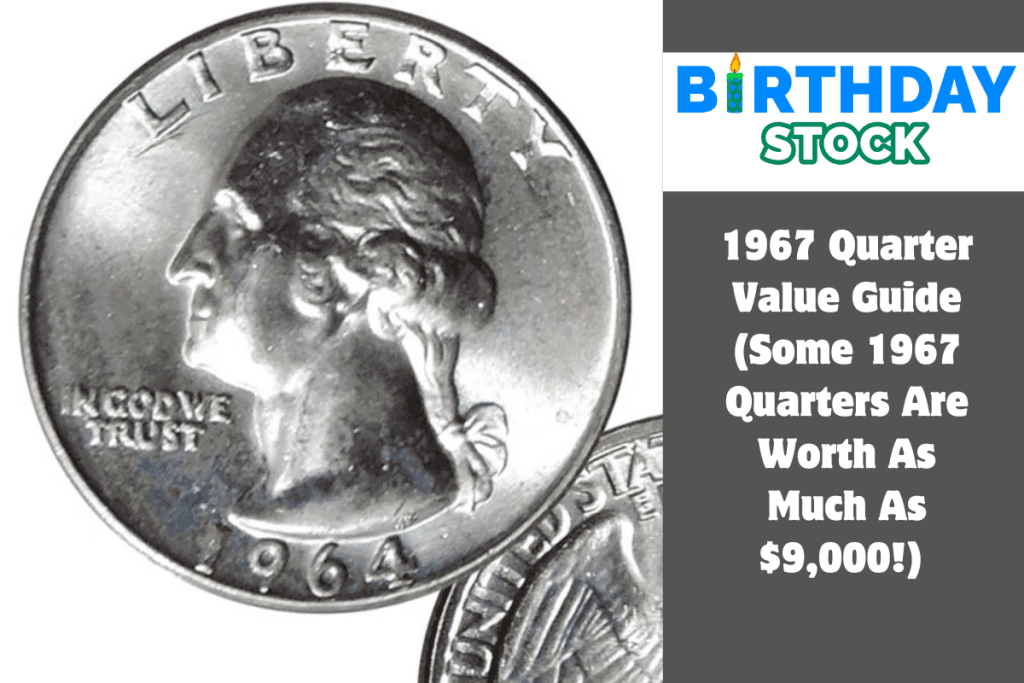 1967 Quarter Value Guide (Some 1967 Quarters Are Worth As Much As ...