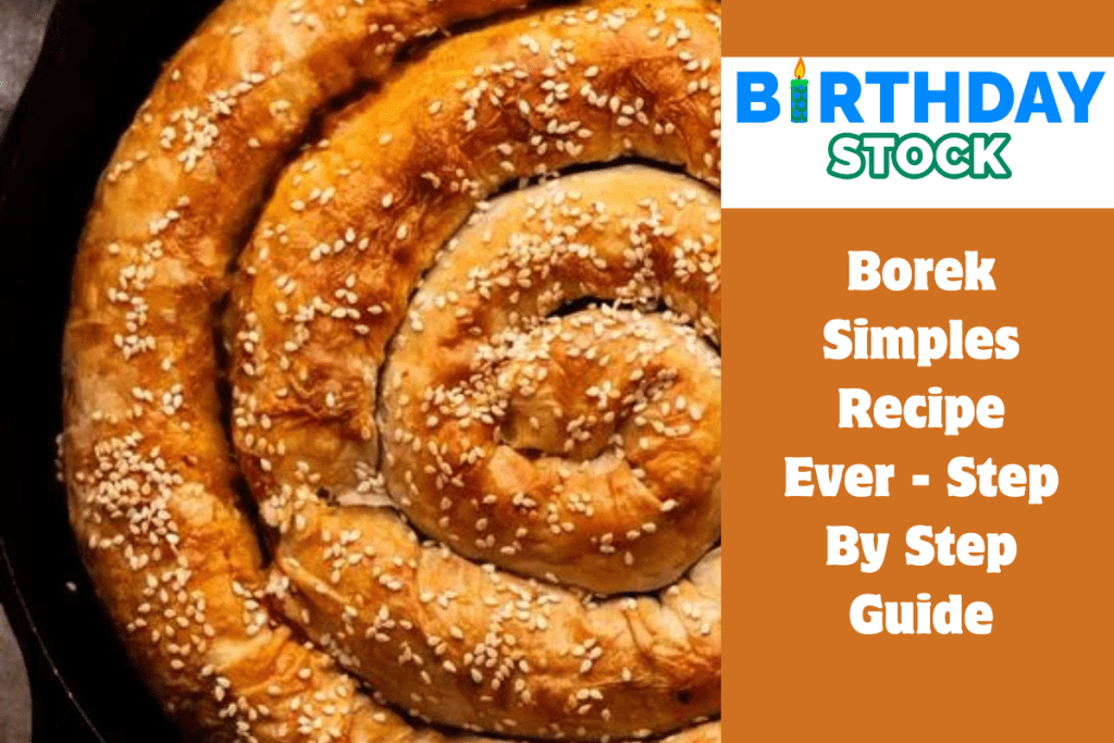 Borek Simples Recipe Ever - Step By Step Guide - Birthday Stock