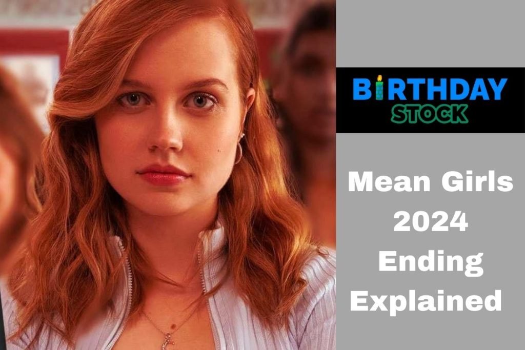 Mean Girls 2024 Ending Explained - Birthday Stock