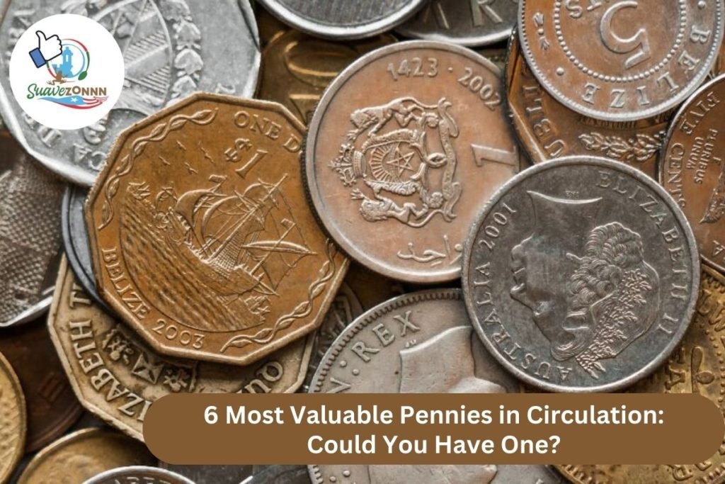 6 Most Valuable Pennies In Circulation: Could You Have One? - Birthday ...